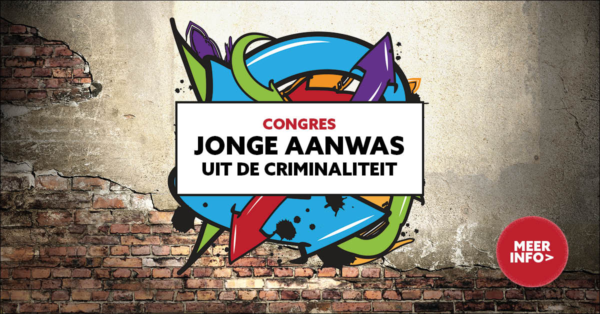 Congres Jonge aanwas uit de criminaliteit