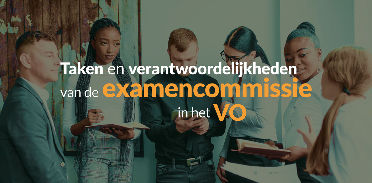 Cursus Taken en verantwoordelijkheden van de examencommissie in het VO